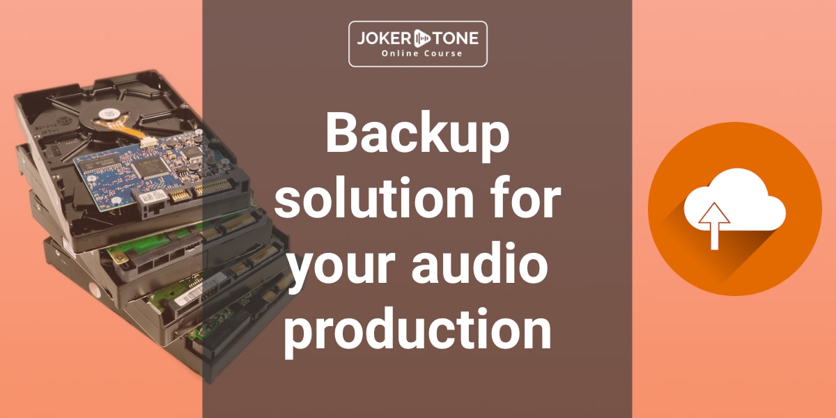 Backup solution for audio production | Joker Tone Course