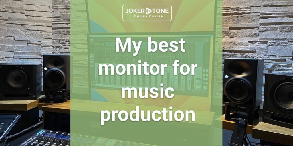 My best monitor for music production | Joker Tone Course