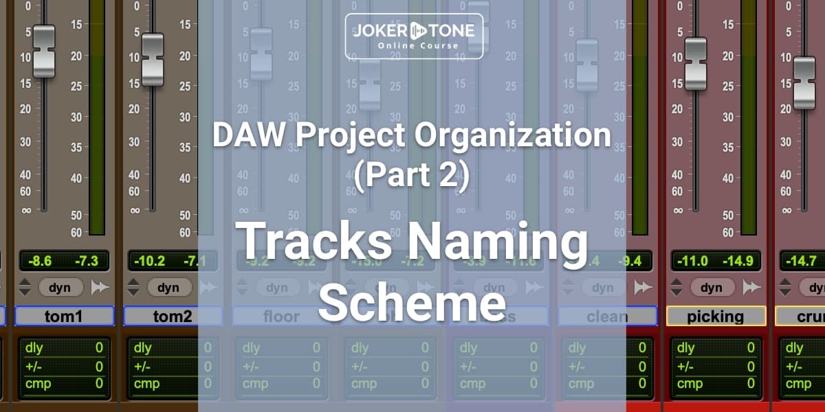 DAW track naming scheme (Part 2) | Joker Tone Course